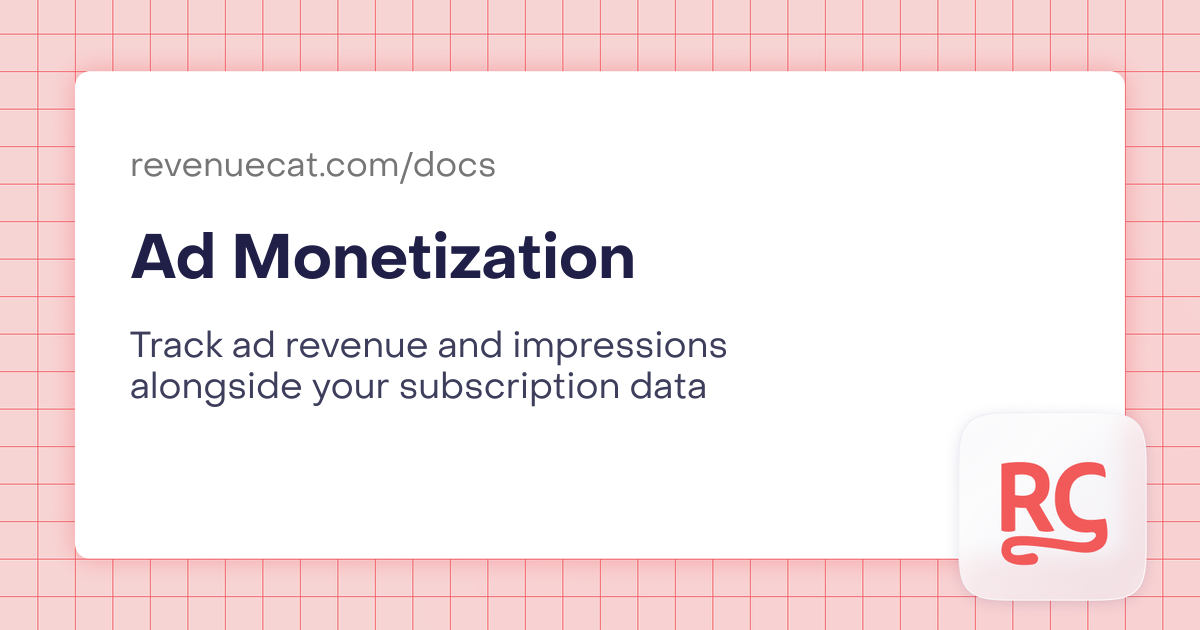 Ad Monetization | In-App Subscriptions Made Easy – RevenueCat