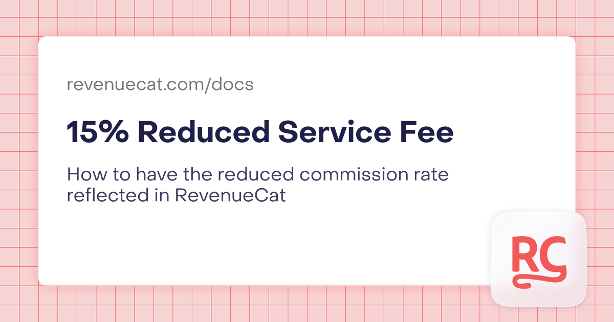 15% Reduced Service Fee | In-App Subscriptions Made Easy – RevenueCat