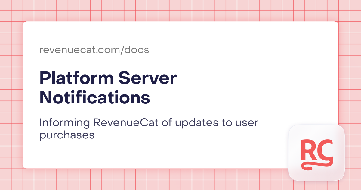 Platform Server Notifications | In-App Subscriptions Made Easy – RevenueCat