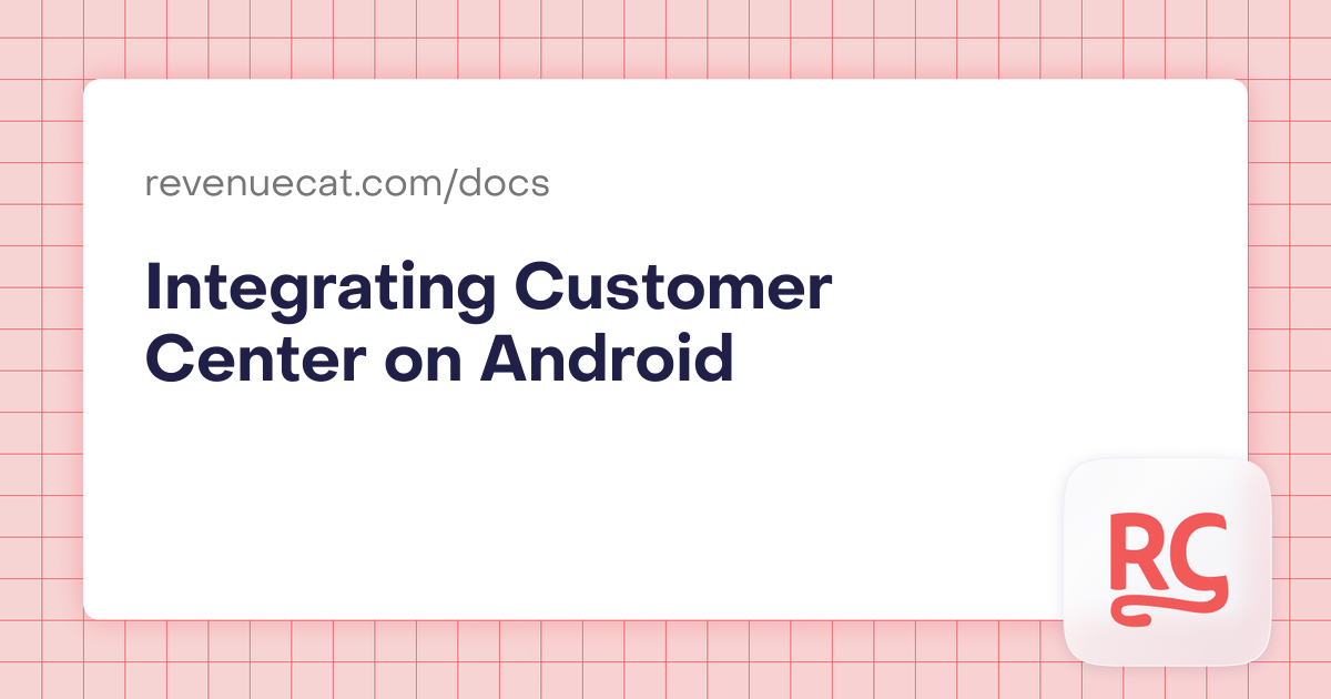 Integrating Customer Center on Android | In-App Subscriptions Made Easy ...