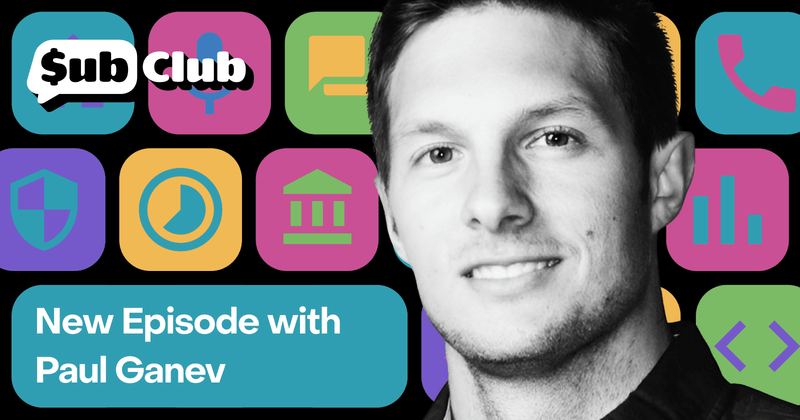 Paul Ganev on the Sub Club podcast: TAM, SAM & Freemium