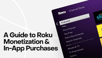Implementing in-app purchases and monetizing your Roku app: A step-by ...